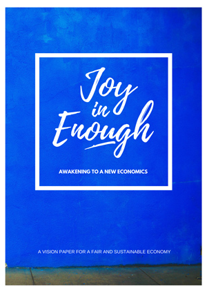 Awakening to a New Economics – Joy in Enough